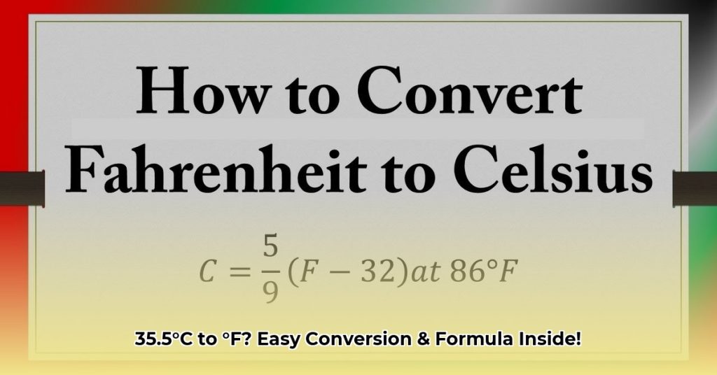 35.5 Celsius to Fahrenheit: Quick Conversion and Formula - Lifestyle ...