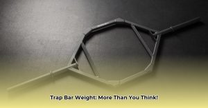 How Much Does a Trap Bar Weigh? (A Comprehensive Guide) - Lifestyle and ...