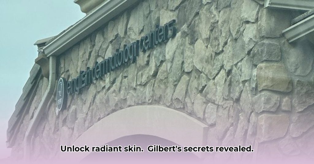 English Dermatology Gilbert: Top-Rated Skin Care - Lifestyle and ...