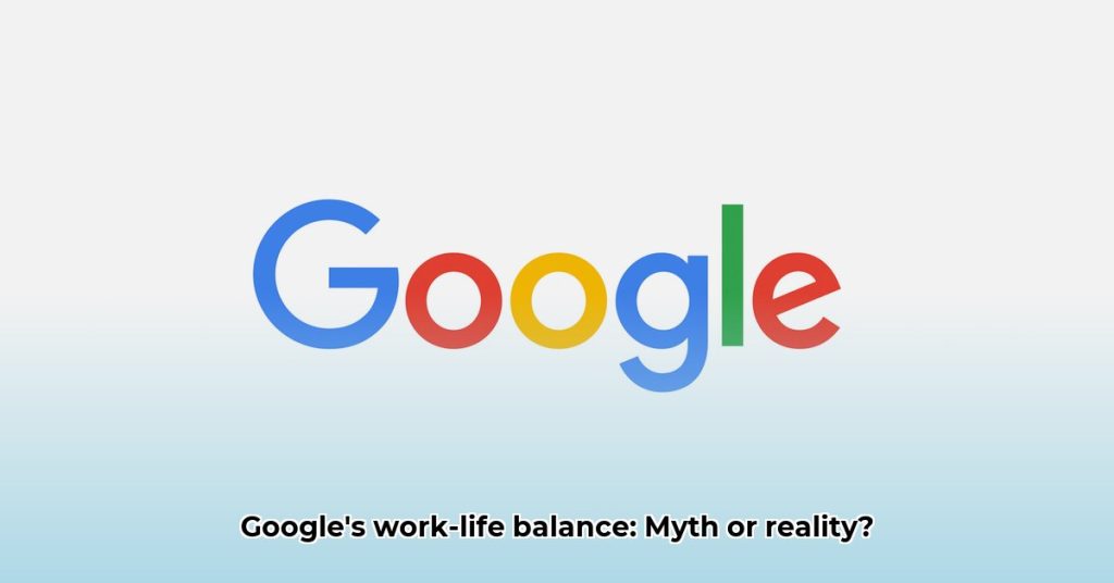Google Work-Life Balance: The Reality Behind the Perks - Lifestyle and ...