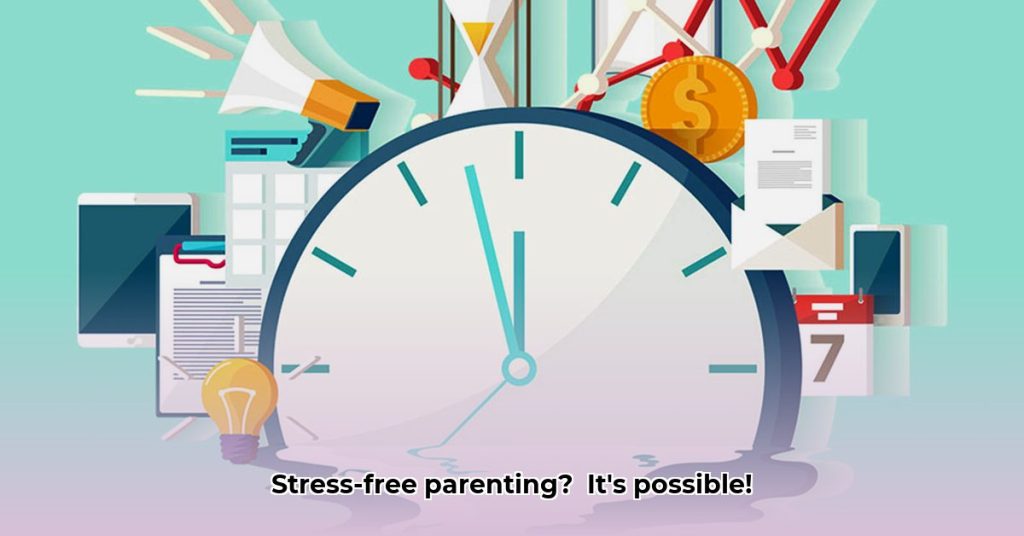 Master Time Management for Parents: Proven Strategies for a Stress-Free ...